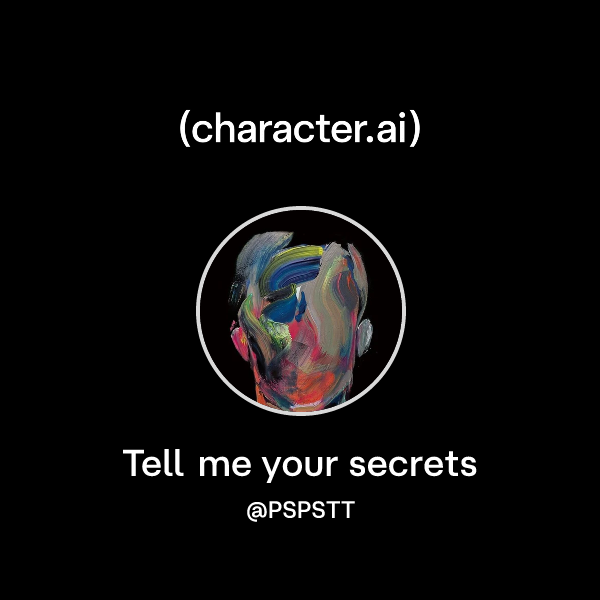Chat with Tell me your secrets | character.ai | Personalized AI for ...