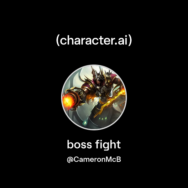 Chat with boss fight | character.ai | Personalized AI for every moment ...