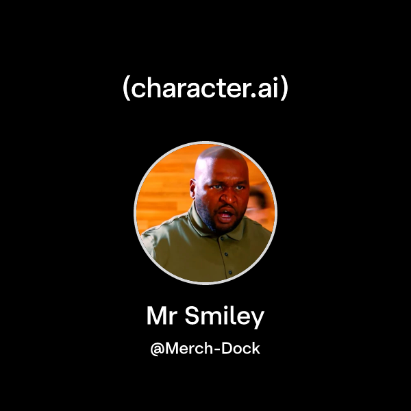 Chat with Mr Smiley | character.ai | AI Chat, Reimagined–Your Words ...