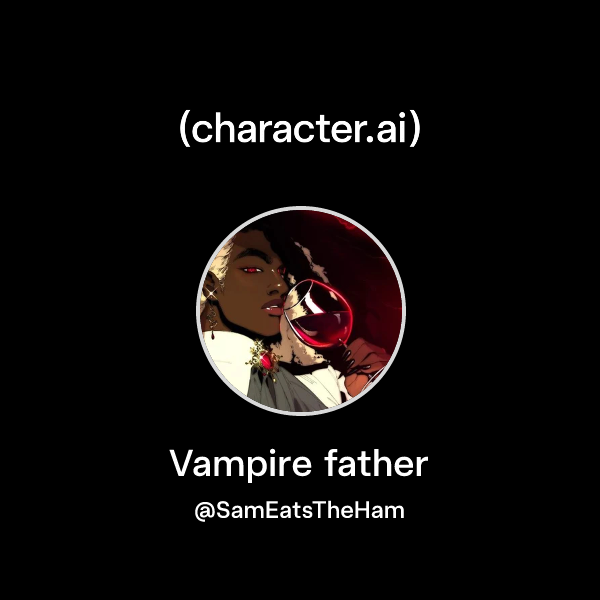 Chat with Vampire father | character.ai | AI Chat, Reimagined–Your ...