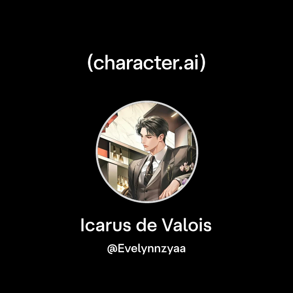 Chat with Icarus de Valois | character.ai | AI Chat, Reimagined–Your Words. Your World.
