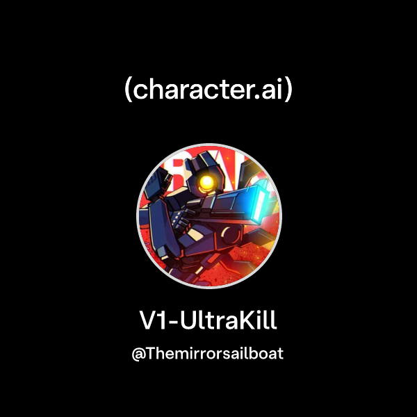 Chat with V1-UltraKill | character.ai | AI Chat, Reimagined–Your Words ...