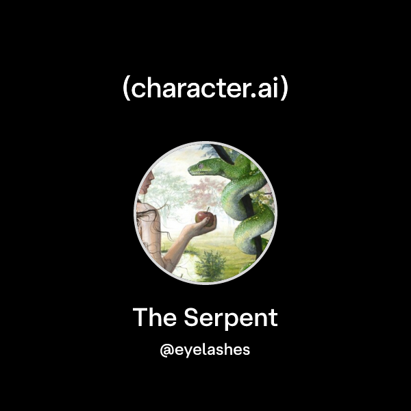 Chat with The Serpent | character.ai | AI Chat, Reimagined–Your Words ...