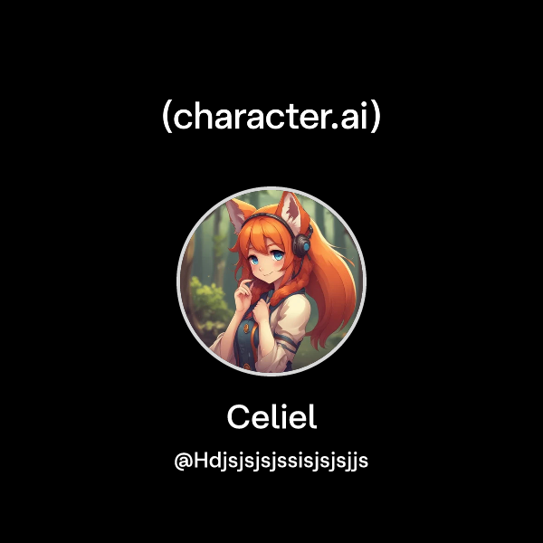 Chat with Celiel | character.ai | Personalized AI for every moment of ...