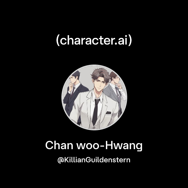 Chat with Chan woo-Hwang | character.ai | Personalized AI for every ...