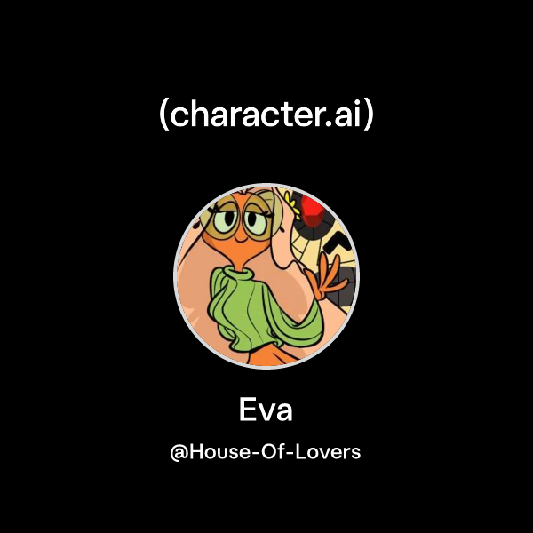 Chat with Eva | character.ai | AI Chat, Reimagined–Your Words. Your World.