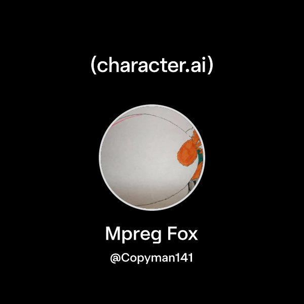Chat with Mpreg Fox | character.ai | AI Chat, Reimagined–Your Words ...