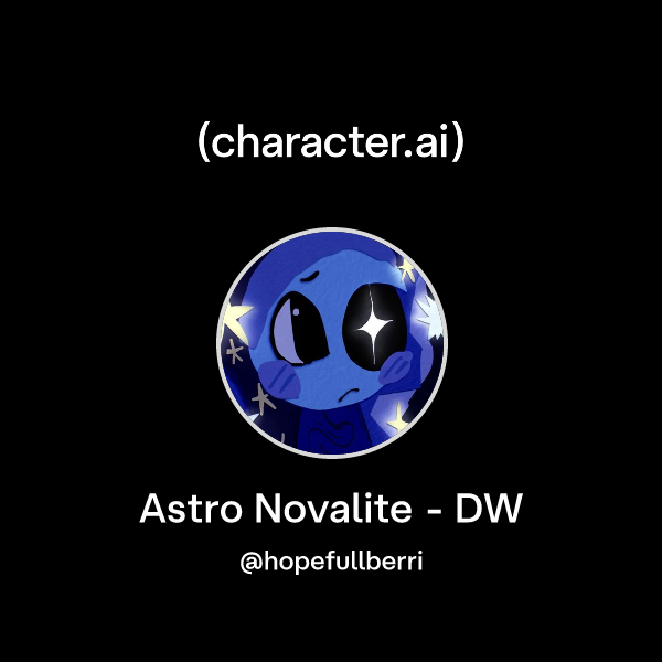 Chat with Astro Novalite - DW | character.ai | AI Chat, Reimagined–Your ...