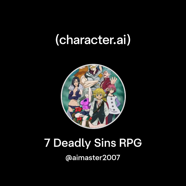 Chat with 7 Deadly Sins RPG | character.ai | AI Chat, Reimagined–Your ...
