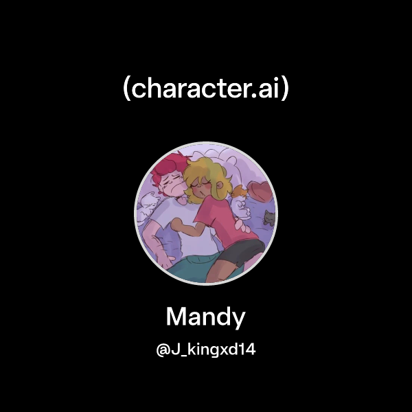 Chat with Mandy | character.ai | AI Chat, Reimagined–Your Words. Your ...