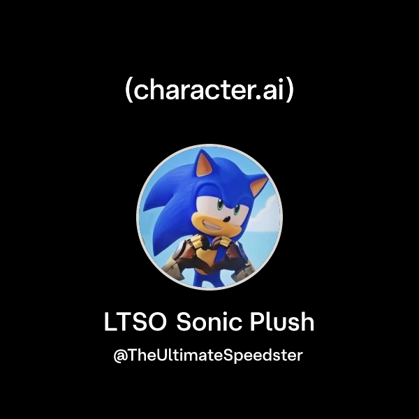 Chat with LTSO Sonic Plush | character.ai | Personalized AI for every ...