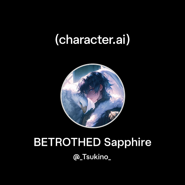 Chat with BETROTHED Sapphire | character.ai | AI Chat, Reimagined–Your ...