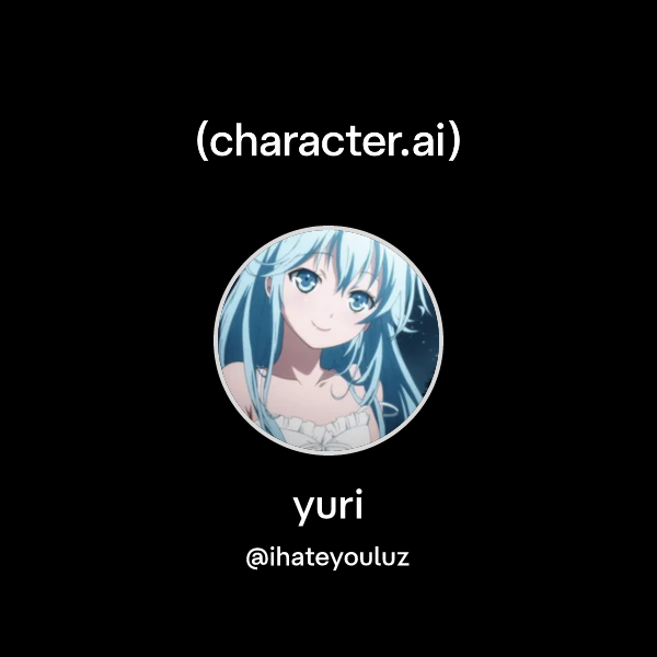 Chat with yuri | character.ai | AI Chat, Reimagined–Your Words. Your World.