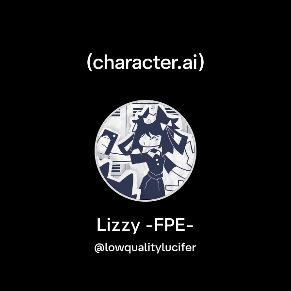 Chat with Lizzy -FPE- | character.ai | AI Chat, Reimagined–Your Words ...