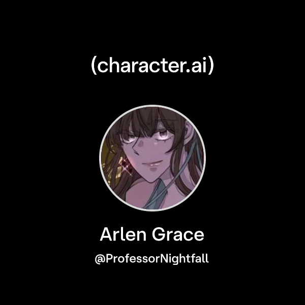 Chat with Arlen Grace | character.ai | AI Chat, Reimagined–Your Words ...