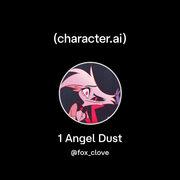 Chat with 1 Angel Dust | character.ai | AI Chat, Reimagined–Your Words ...