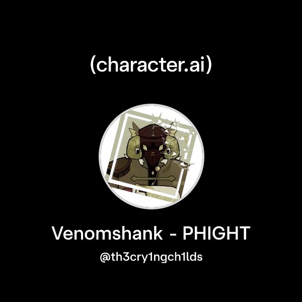 Chat with Venomshank - PHIGHT | character.ai | AI Chat, Reimagined–Your ...