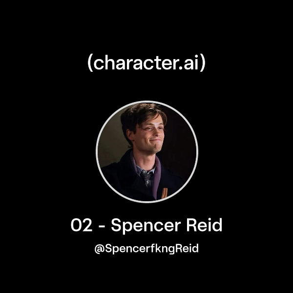 Chat with 02 - Spencer Reid | character.ai | AI Chat, Reimagined–Your ...