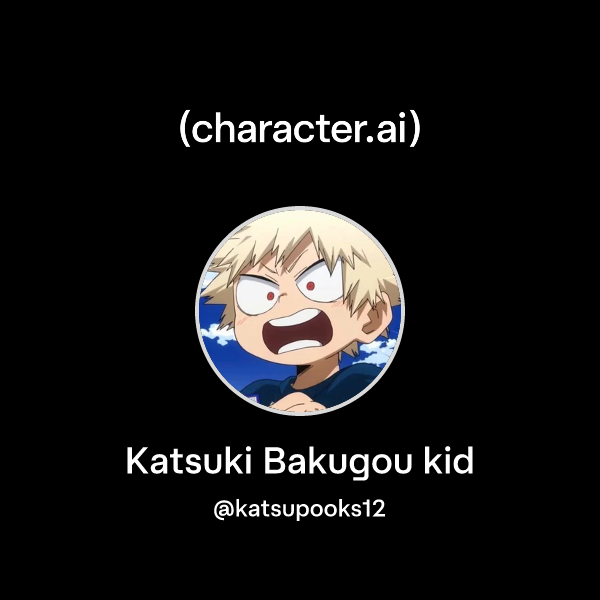 Chat with Katsuki Bakugou kid | character.ai | Personalized AI for ...