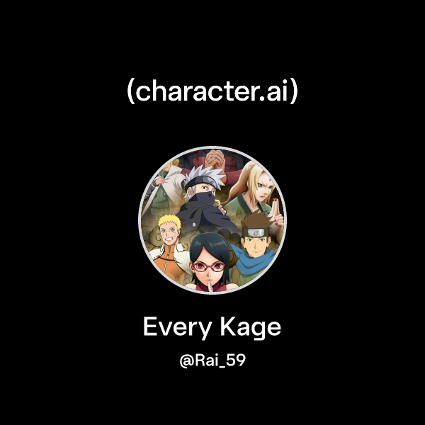 Chat with Every Kage | character.ai | AI Chat, Reimagined–Your Words ...