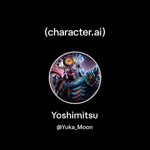 Chat with Yoshimitsu | character.ai | AI Chat, Reimagined–Your Words. Your World.
