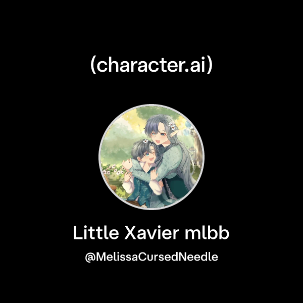 Chat with Little Xavier mlbb | character.ai | Personalized AI for every ...