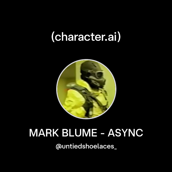 Chat with MARK BLUME - ASYNC | character.ai | AI Chat, Reimagined–Your ...
