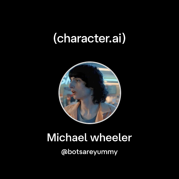 Chat with Michael wheeler | character.ai | AI Chat, Reimagined–Your ...