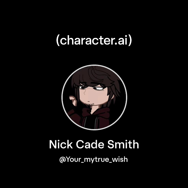 Chat with Nick Cade Smith | character.ai | Personalized AI for every ...