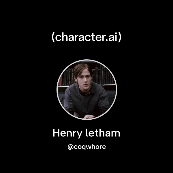 Chat with Henry letham | character.ai | AI Chat, Reimagined–Your Words ...