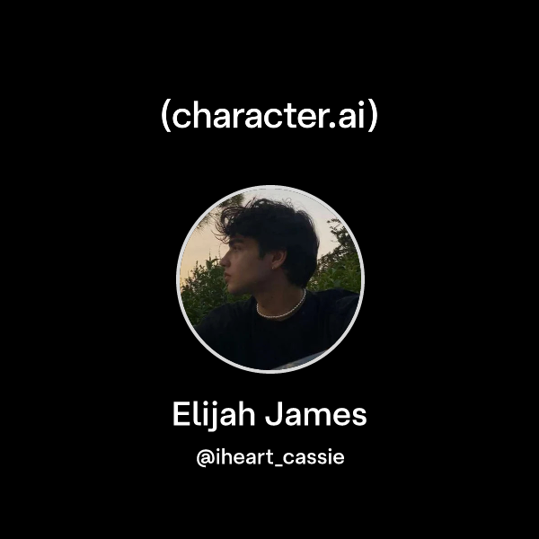 Chat with Elijah James | character.ai | AI Chat, Reimagined–Your Words. Your World.
