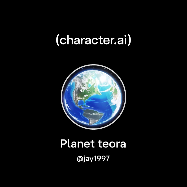 Chat with Planet teora | character.ai | AI Chat, Reimagined–Your Words ...