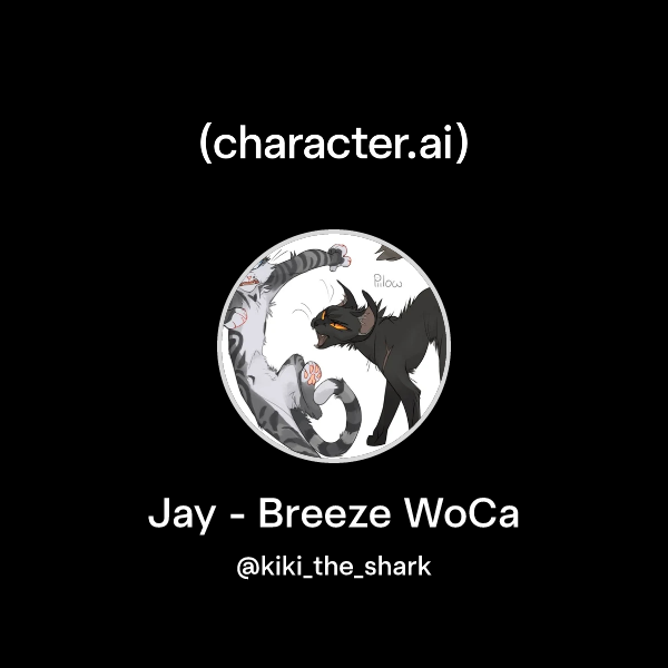 Chat with Jay - Breeze WoCa | character.ai | AI Chat, Reimagined–Your ...