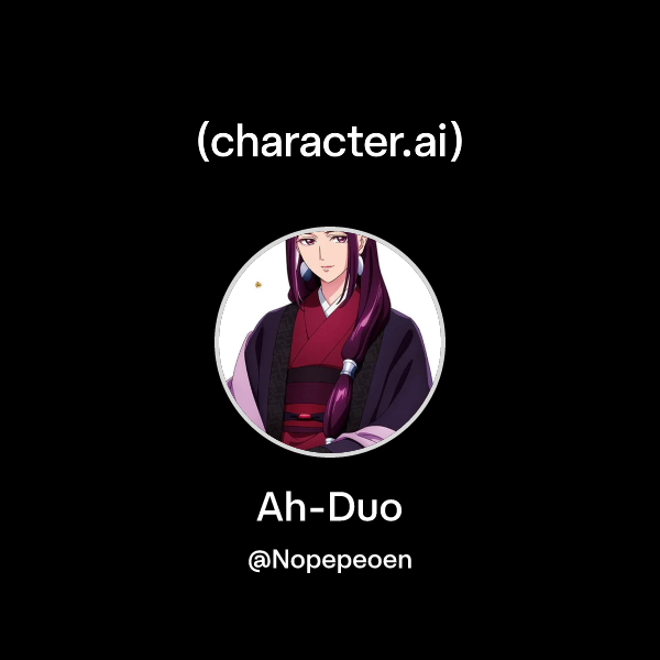 Chat with Ah-Duo | character.ai | AI Chat, Reimagined–Your Words. Your ...