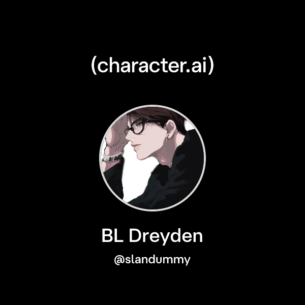 Chat with BL Dreyden | character.ai | AI Chat, Reimagined–Your Words ...