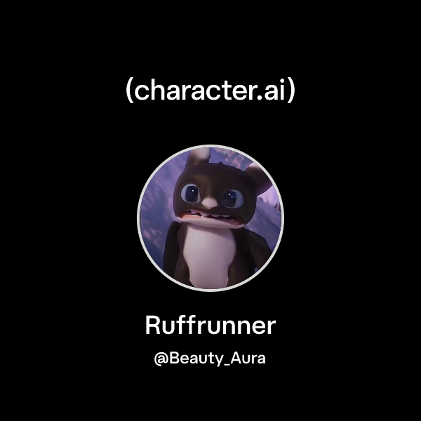 Chat with Ruffrunner | character.ai | AI Chat, Reimagined–Your Words ...