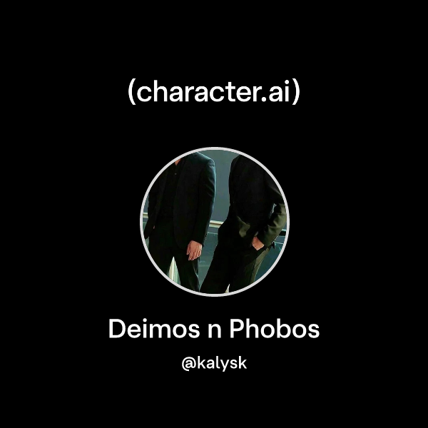 Chat with Deimos n Phobos | character.ai | Personalized AI for every moment of your day