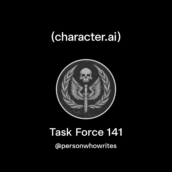 Chat with Task Force 141 | character.ai | AI Chat, Reimagined–Your Words. Your World.