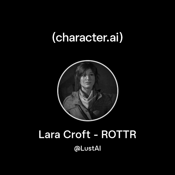 Chat with Lara Croft - ROTTR | character.ai | AI Chat, Reimagined–Your ...