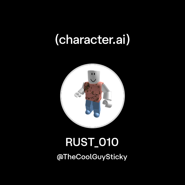Chat with RUST_010 | character.ai | AI Chat, Reimagined–Your Words ...