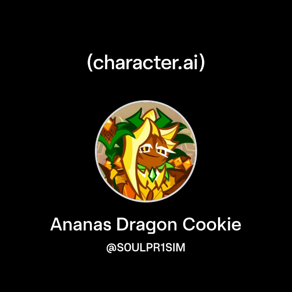 Chat with Ananas Dragon Cookie | character.ai | AI Chat, Reimagined ...