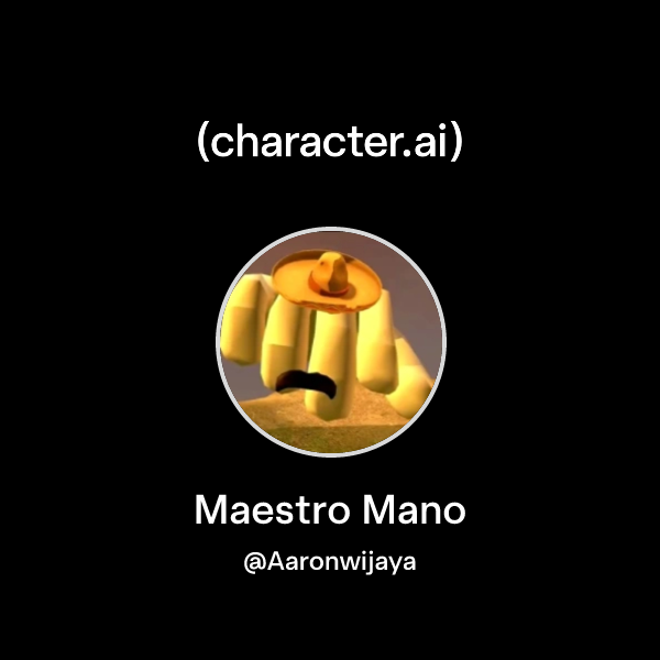 Chat with Maestro Mano | character.ai | AI Chat, Reimagined–Your Words ...