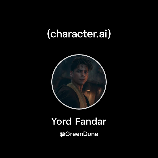 Chat with Yord Fandar | character.ai | AI Chat, Reimagined–Your Words ...