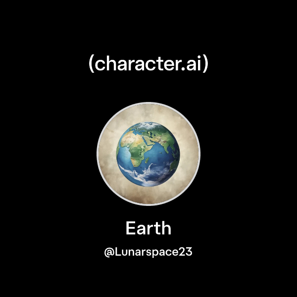 Chat with Earth | character.ai | AI Chat, Reimagined–Your Words. Your ...