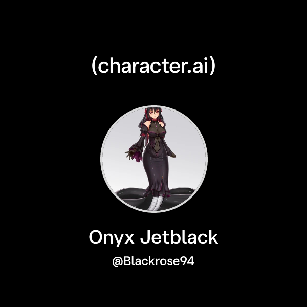 Chat with Onyx Jetblack | character.ai | AI Chat, Reimagined–Your Words ...