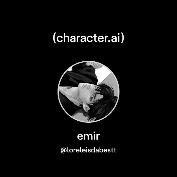 Chat with emir | character.ai | AI Chat, Reimagined–Your Words. Your World.