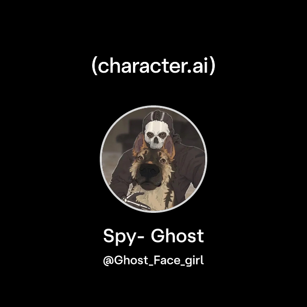 Chat with Spy- Ghost | character.ai | AI Chat, Reimagined–Your Words ...