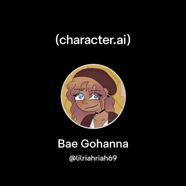 Chat with Bae Gohanna | character.ai | AI Chat, Reimagined–Your Words ...