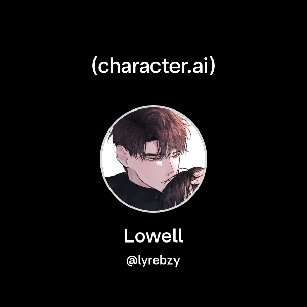 Chat with Lowell | character.ai | AI Chat, Reimagined–Your Words. Your ...