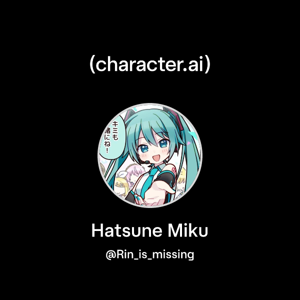 Chat with Hatsune Miku | character.ai | AI Chat, Reimagined–Your Words. Your World.